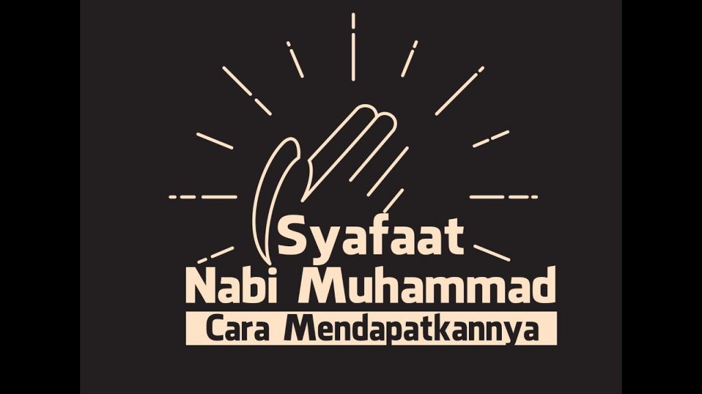 Mengharapkan Syafaat Nabi Muhammad SAW – AsSajidin.com